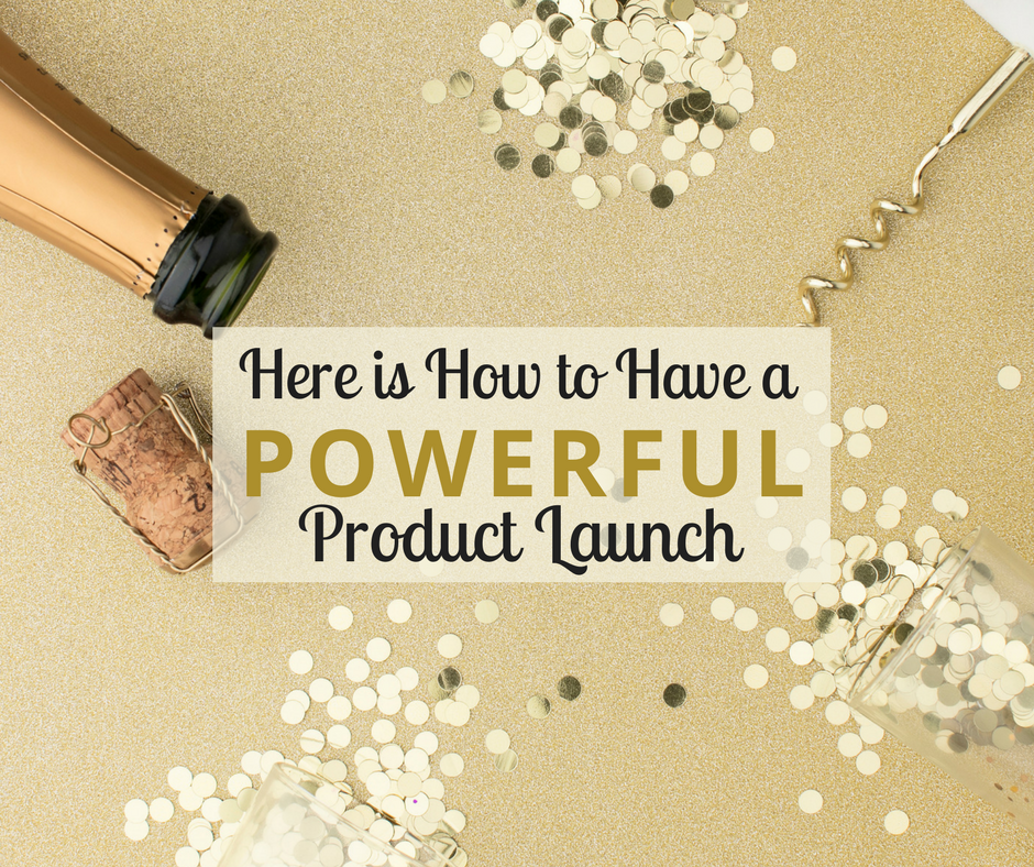 Here is How to Have a Powerful Product Launch Strategy